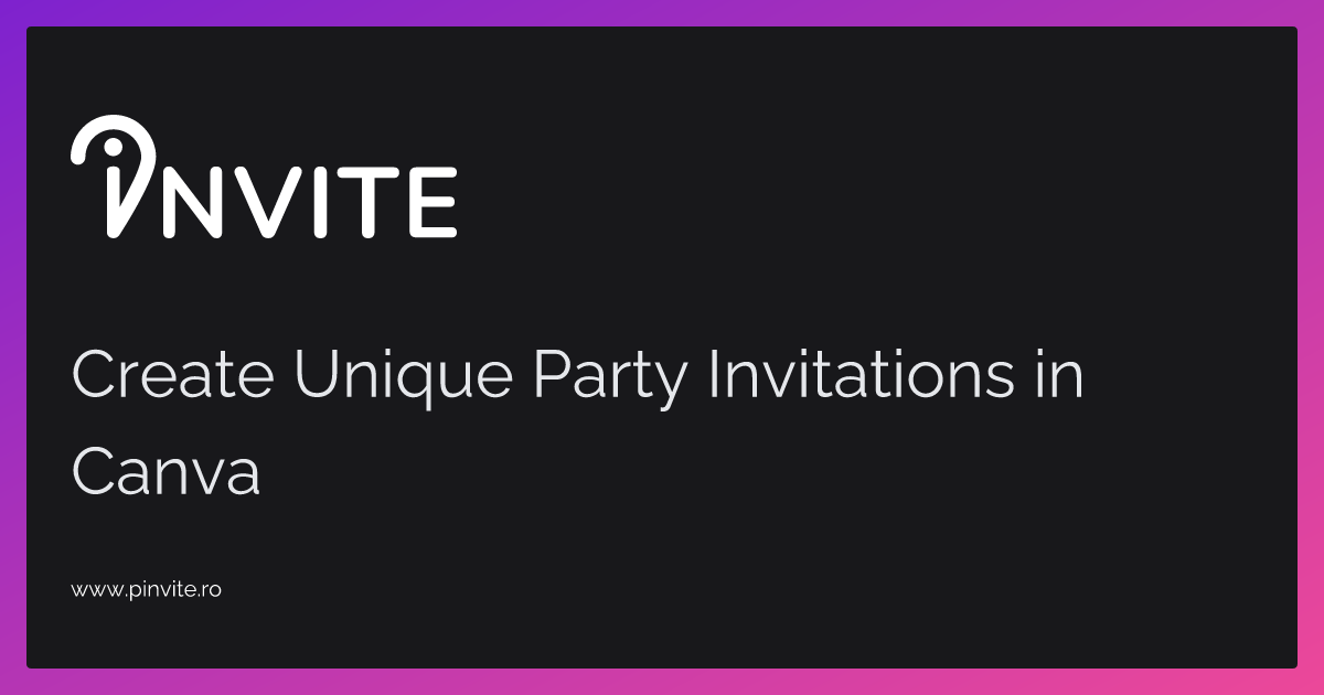 Simple Design and Management of Party Invitations with Canva and Pinvite