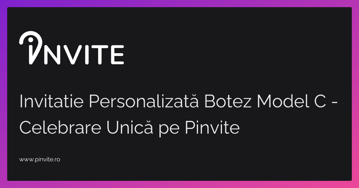 Invitatie Personalizată Botez Model C - Celebrare Unică pe Pinvite